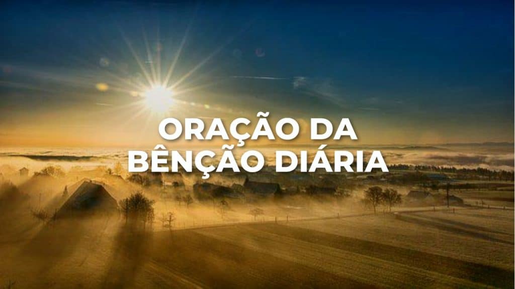Oração Da Bênção Diária Benção Diária