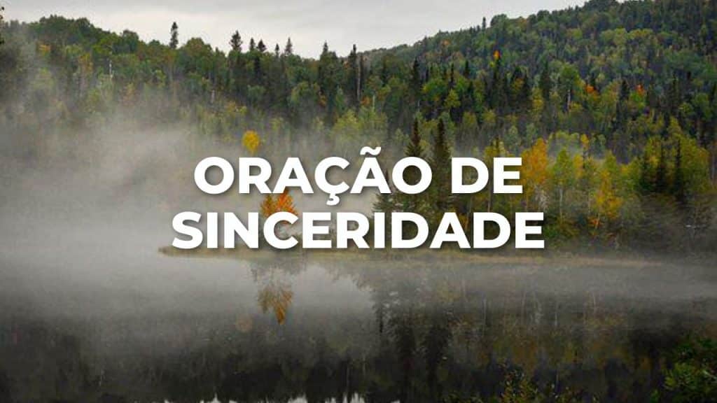Oração de sinceridade - Benção Diária